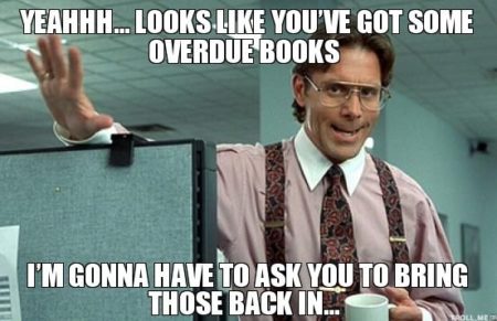 7 Overdue Library Book Memes to Make you LOL | Alexandria