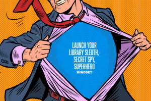 Library Sleuth, Secret Spy, or Superhero? - Alexandria Library ...